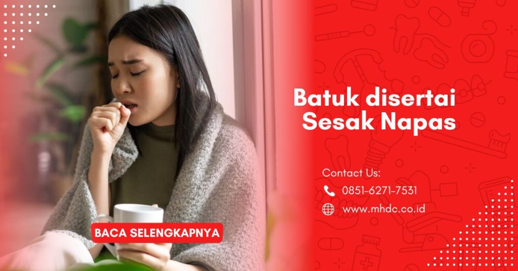 batuk disertai sesak napas
