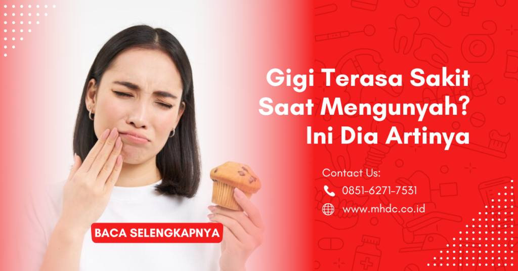 Gigi Sakit Saat Mengunyah, Ini Dia Artinya