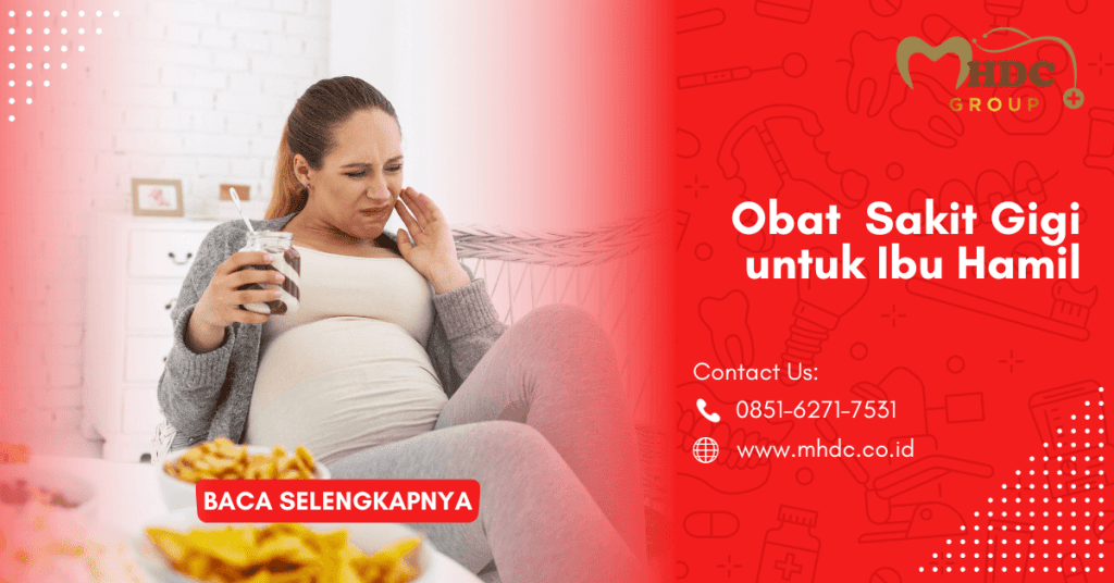 Pilihan Obat Sakit Gigi Untuk Ibu Hamil yang Aman
